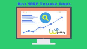 12 Game-Changing SERP Tools to Track Your Ranking Keywords